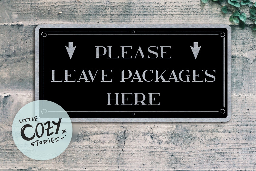 Leave Packages Here Sign | Custom Deliveries Sign | Directional ...