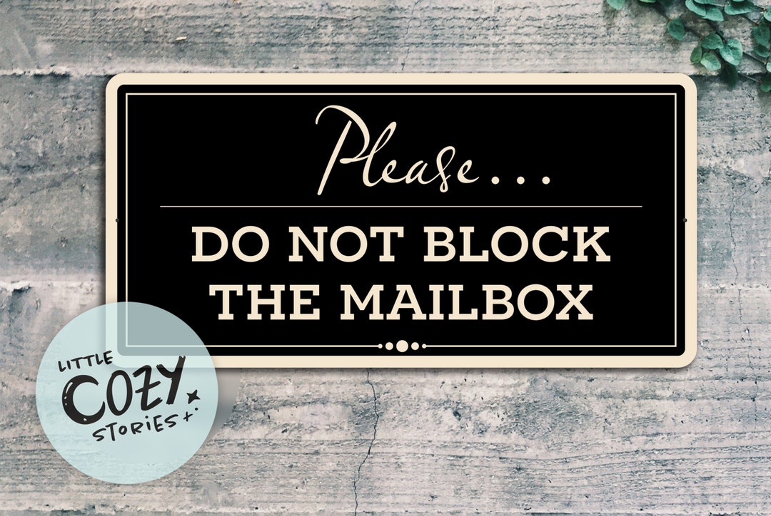 Please Do Not Block the Mailbox Sign | Custom Deliveries Sign ...