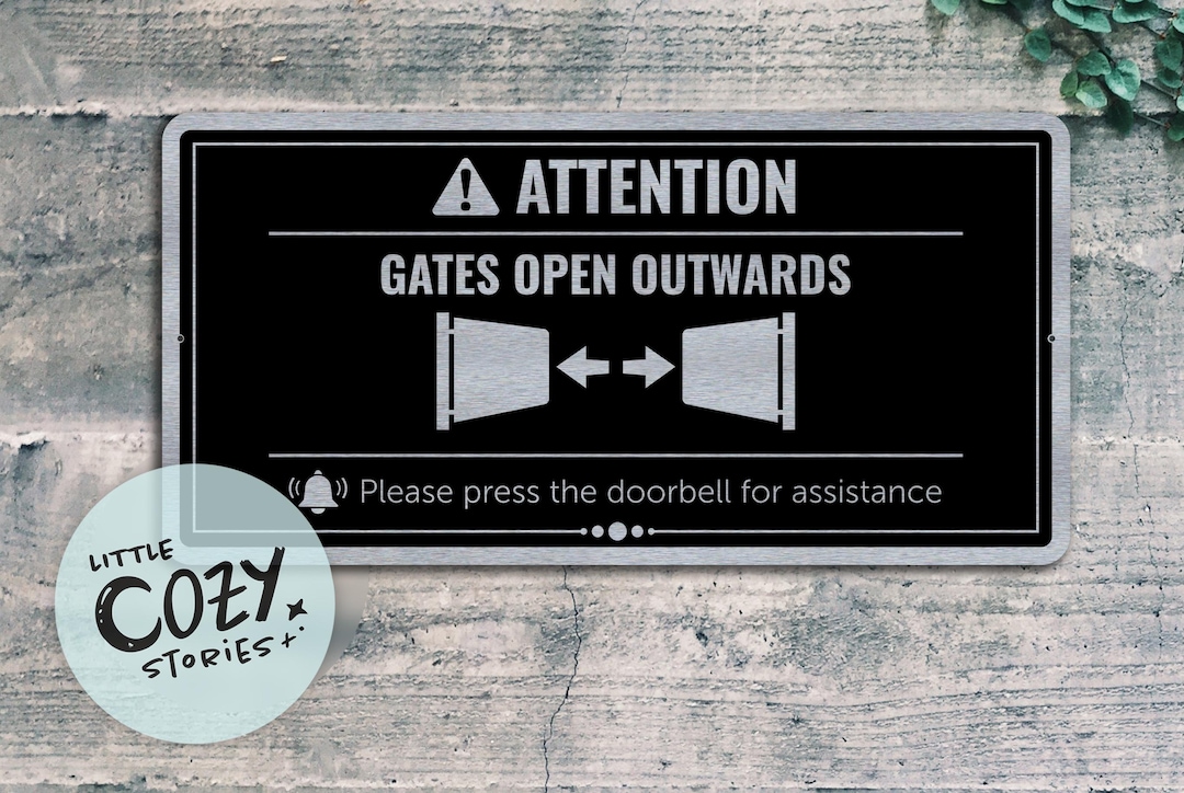 ATTENTION Gates Open Outwards - Please Press the Doorbell for ...