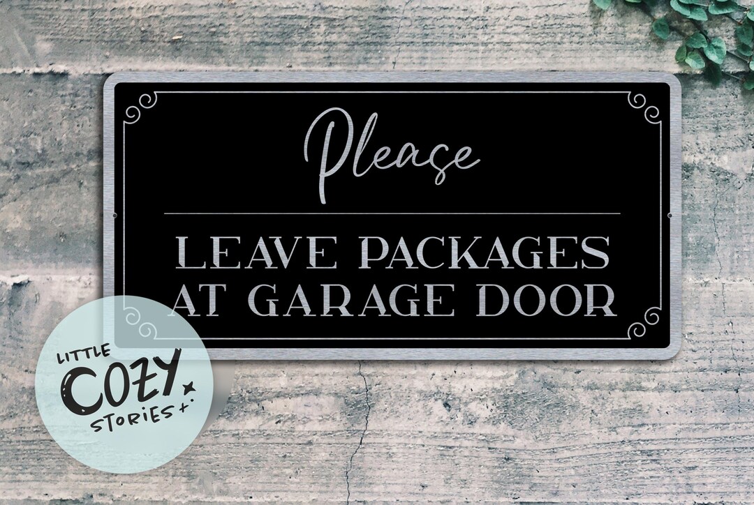 Leave Packages at Garage Door Sign | Delivery Instructions Plaque ...