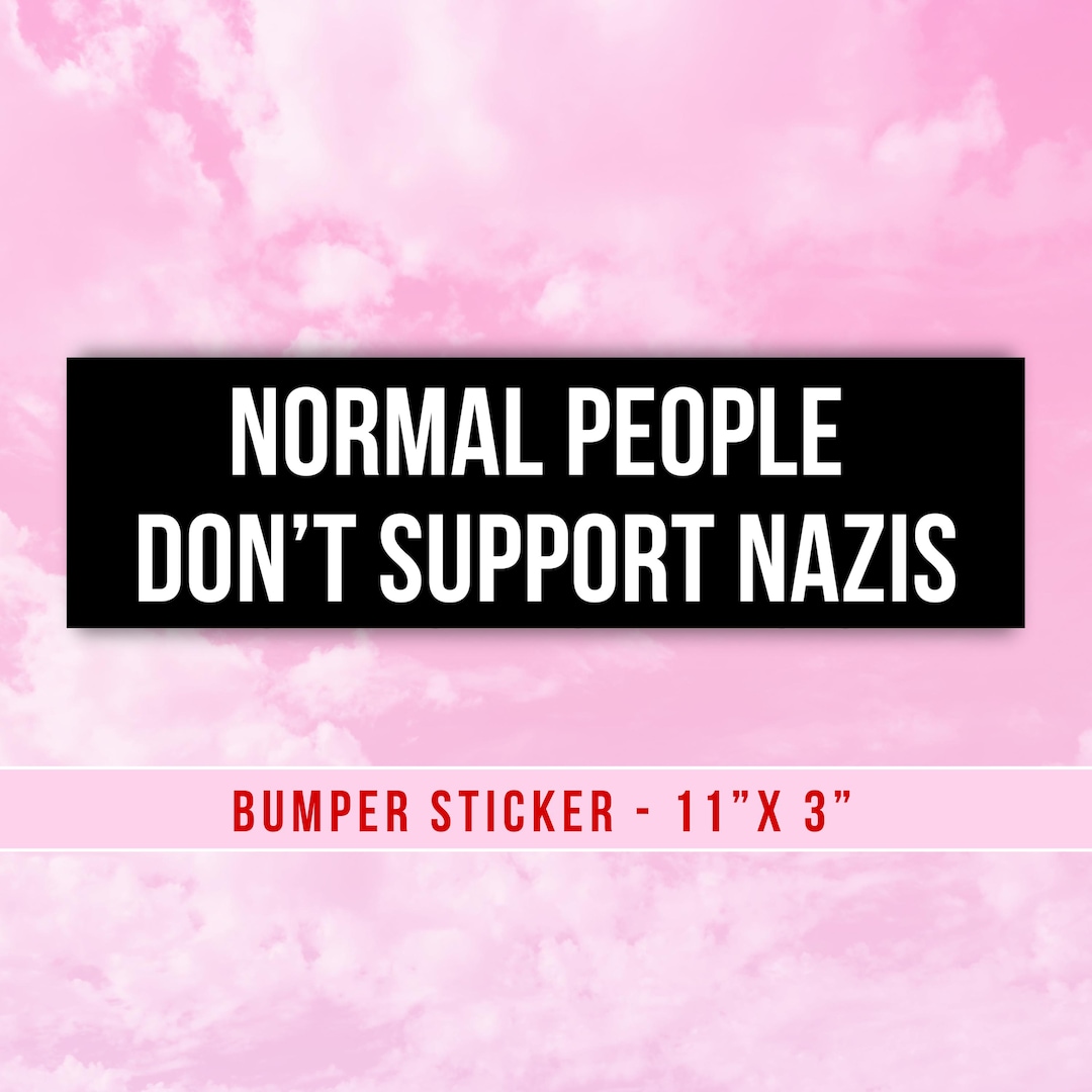 Normal People Dont Support Nazis Bumper Sticker, Minimalist Sticker ...