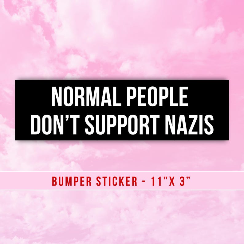 Normal People Dont Support Nazis Bumper Sticker, Minimalist Sticker ...