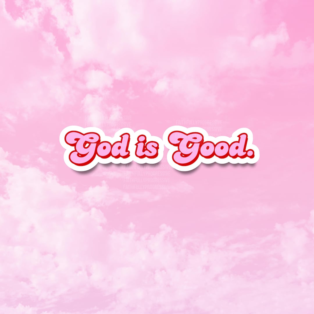 God is Good Sticker, Pink Religious Stickers, Girly Christian Gifts ...