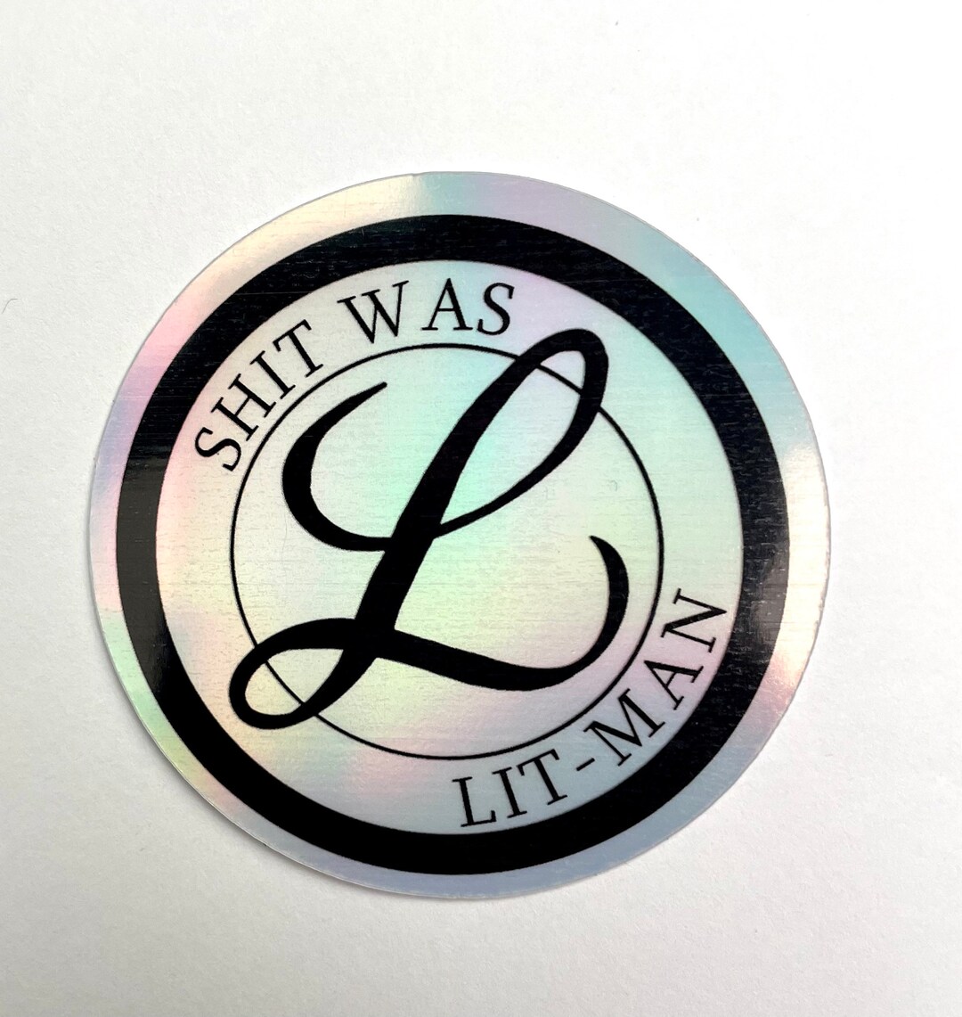 Holographic Littman “shit Was Lit-man” Sticker. EMS Sticker, Nursing ...