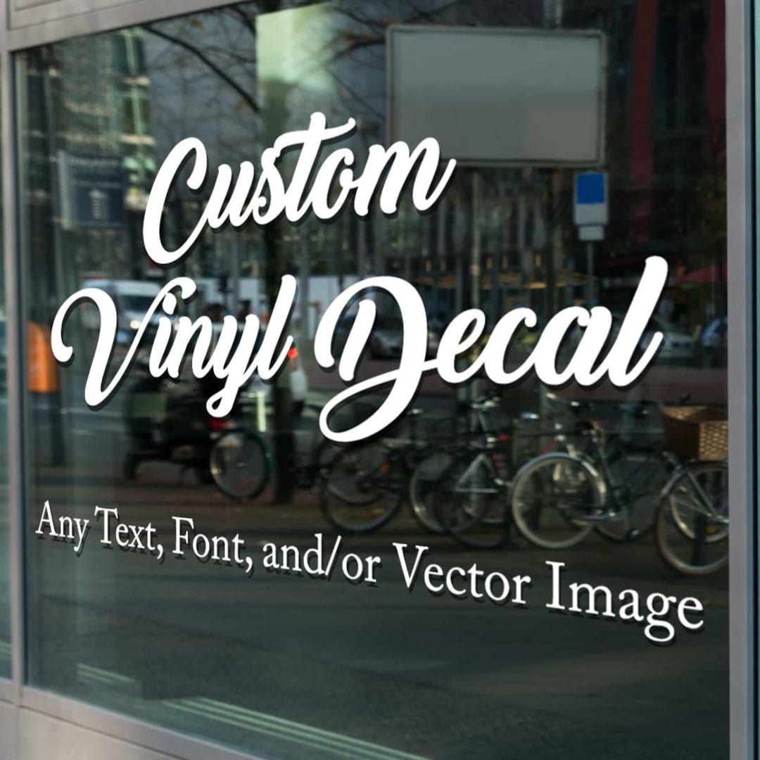 Custom Decal Sign for Business Store Front - Car - Home Decor - Vector ...