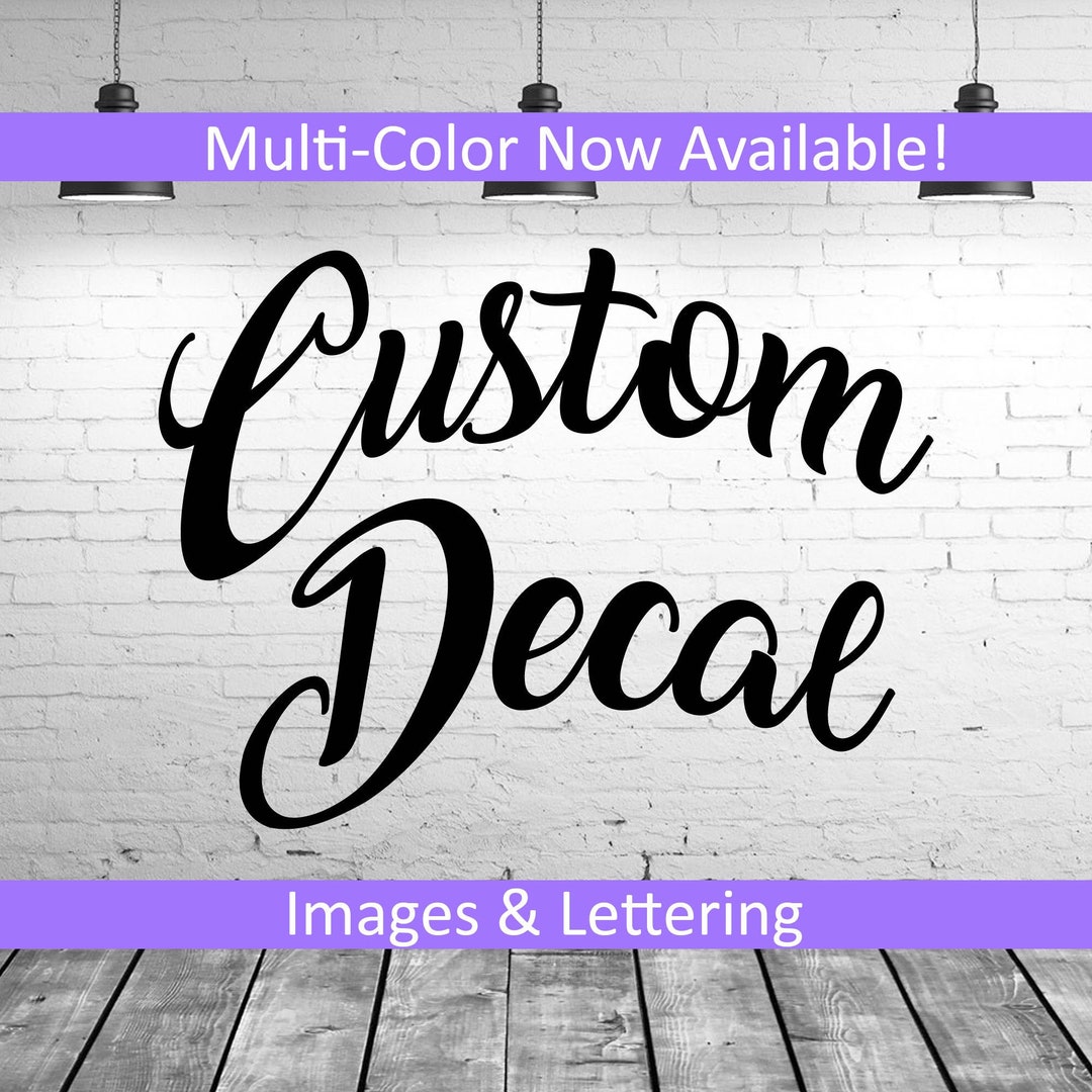 Custom Decal Lettering Decals Image Decals - Etsy