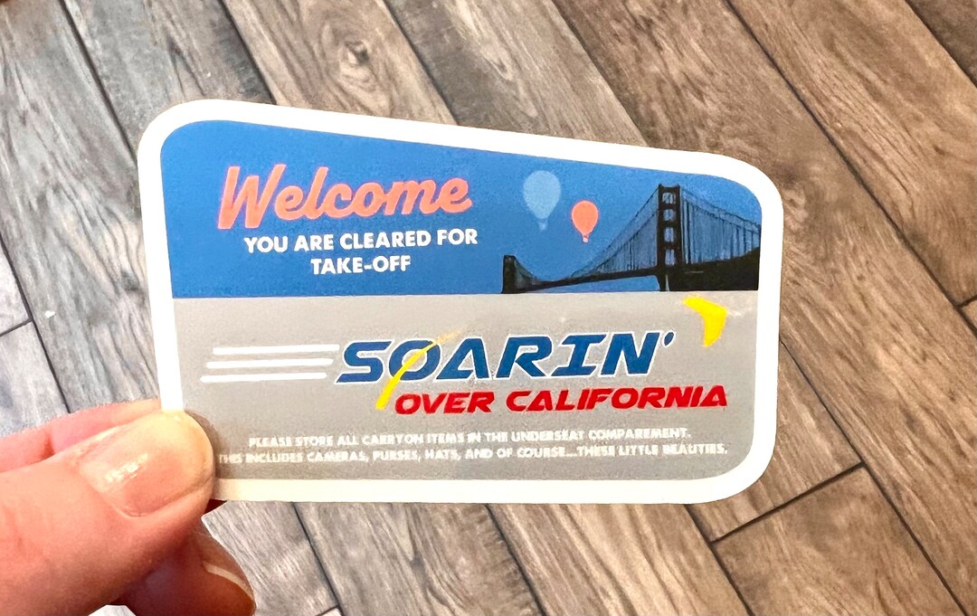 Soarin Over California Ride Sign Sticker Soarin Over the - Etsy