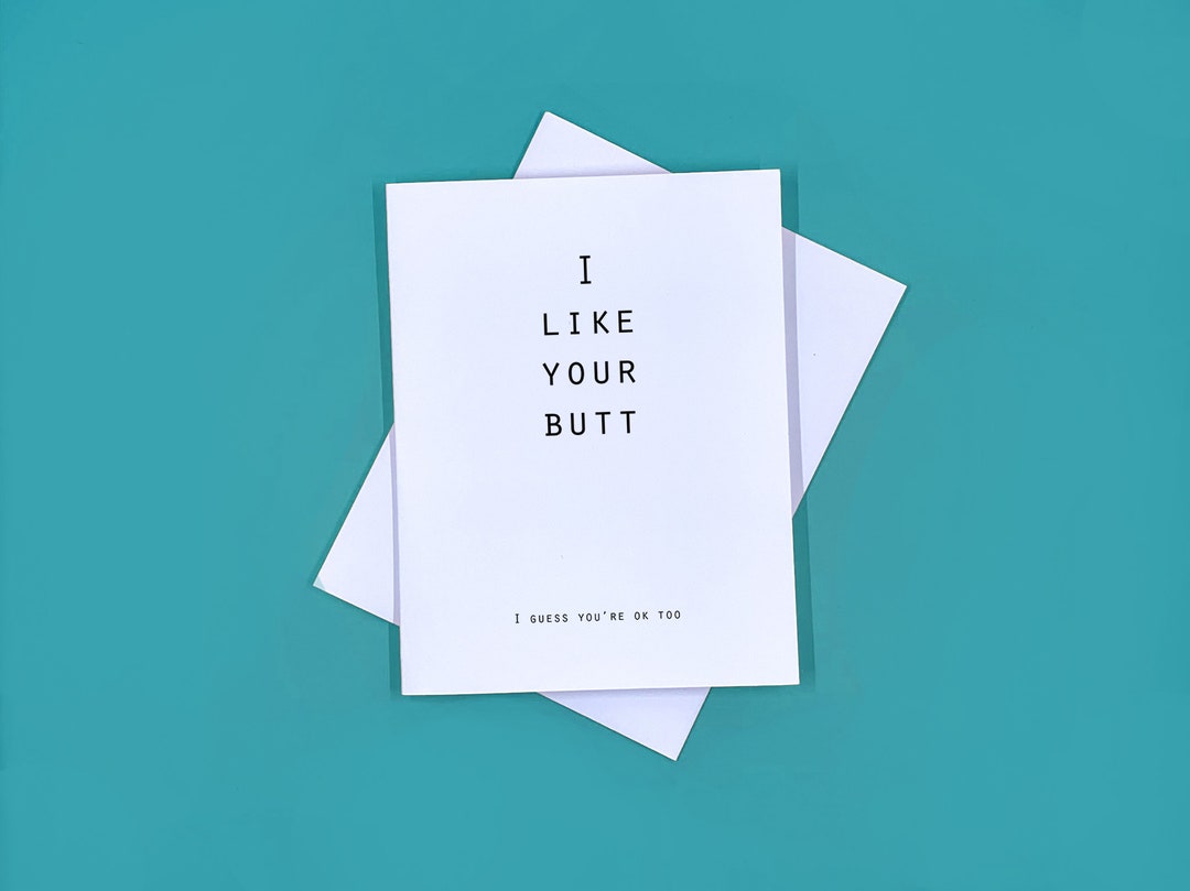 I Like Your Butt Card Valentines Day Card Gag T For Her Etsy