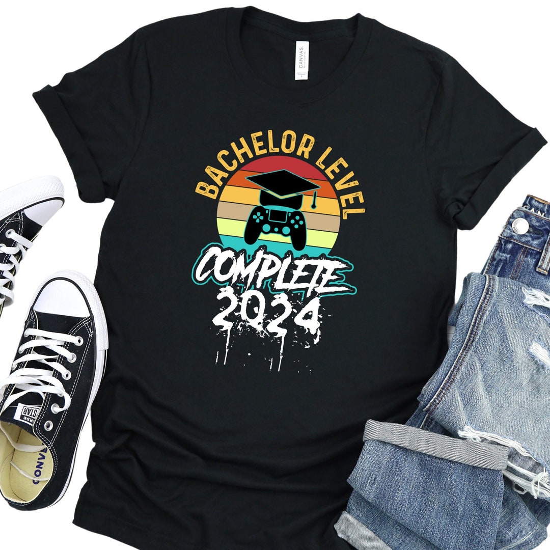 Bachelor Level Complete 2024 Shirt, Graduating in 2024, Unisex Crewneck ...