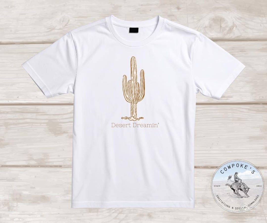 Western Cactus Shirt Design | Desert Dreamin' SVG PNG JPG (digital ...