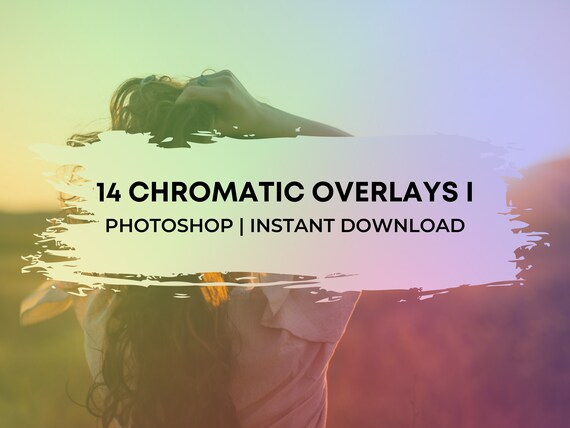 14 Chromatic Overlays I Instant Download Photoshop Use - Etsy