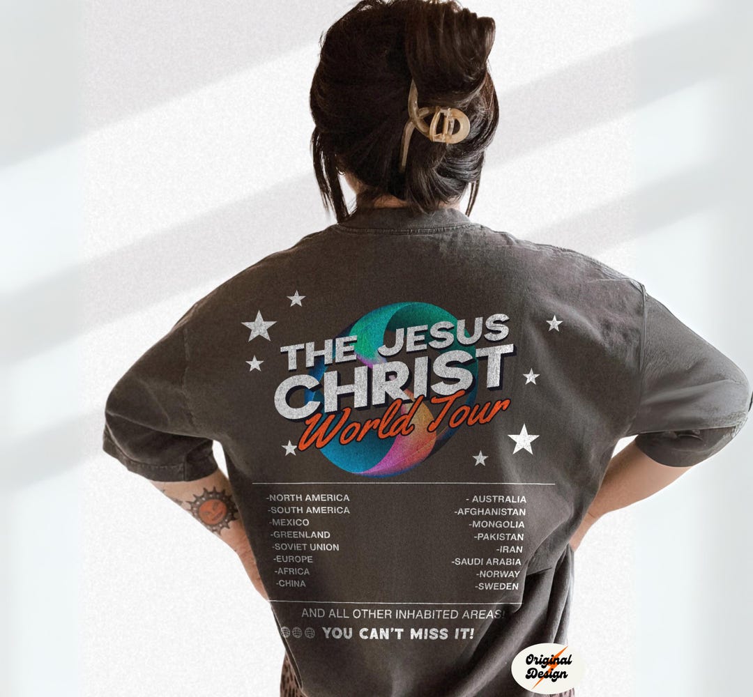 Jesus World Tour Tshirt Jesus Christ World Tour Shirt Jesus Christ ...