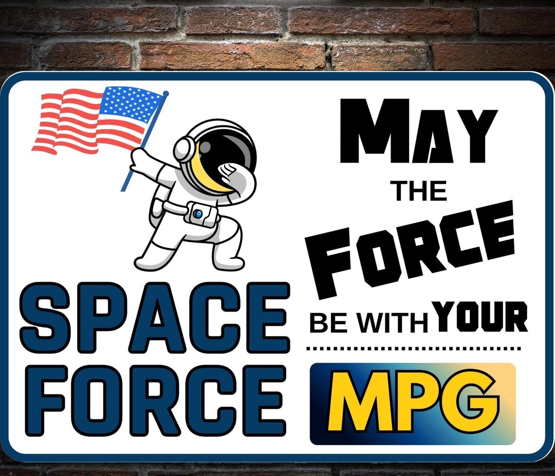 Space Force Sticker | “may the Force Be With Your MPG” Funny Military ...