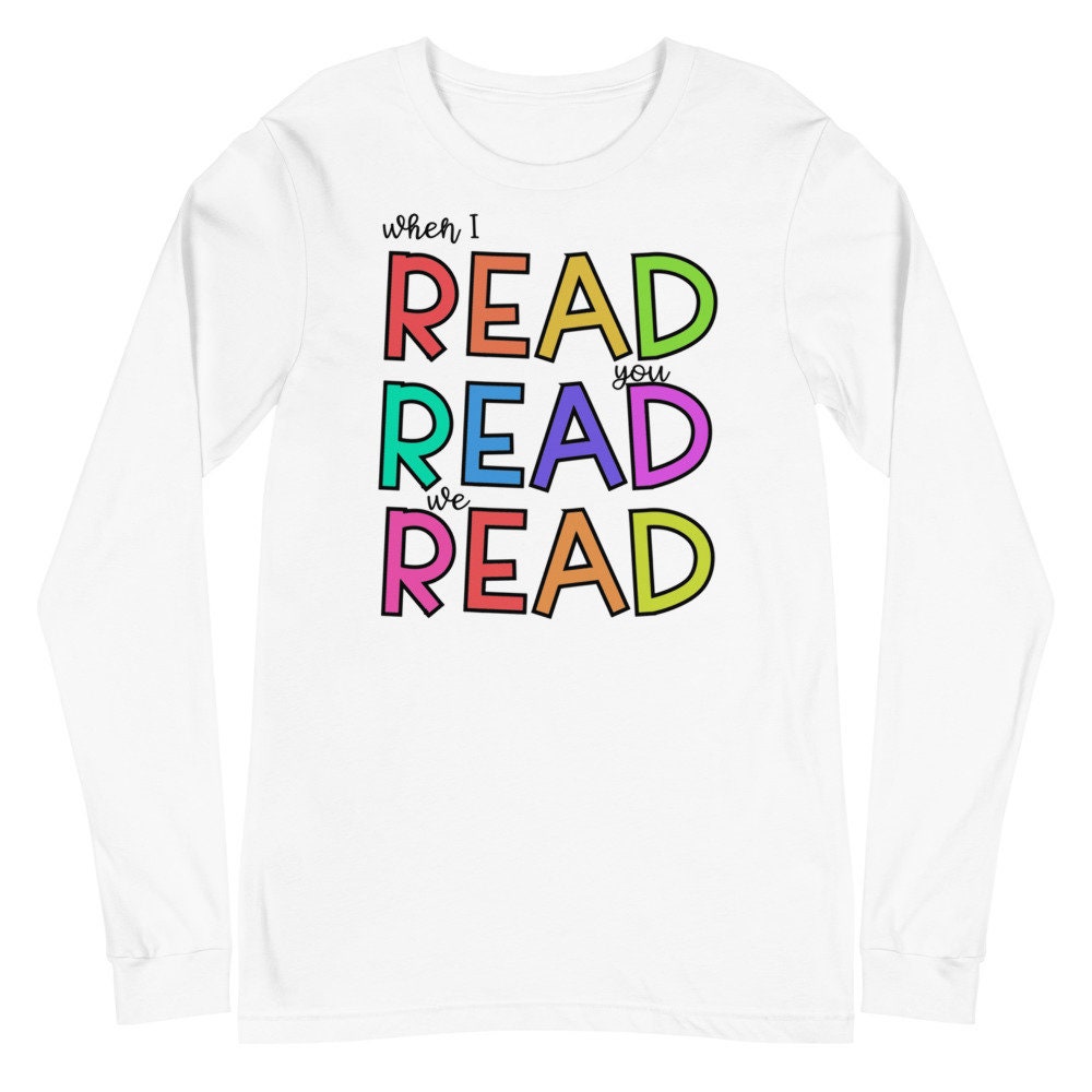 Teacher Shirts | Reading Teacher Shirts | When I Read Long Sleeve Tee ...