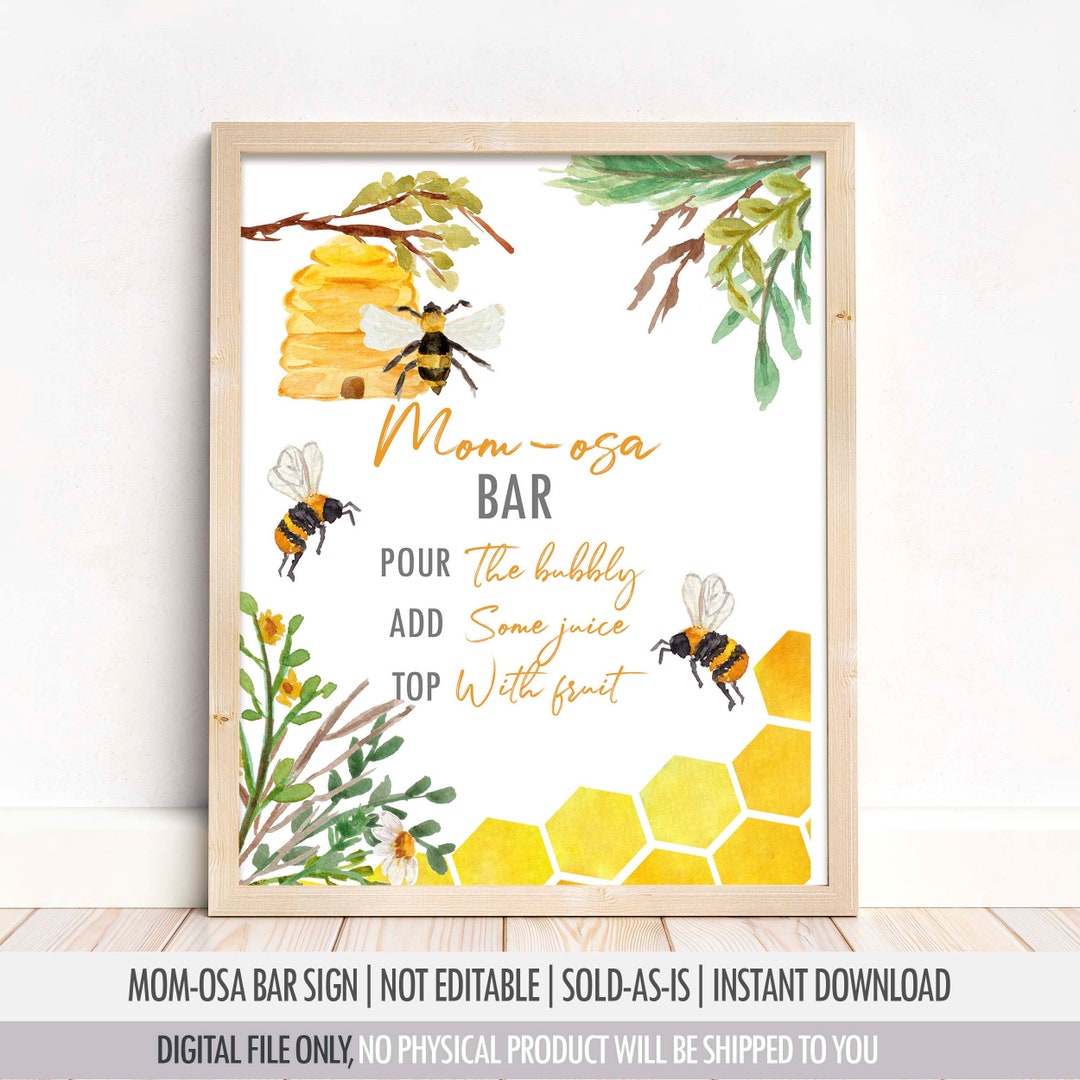 Mom Osa Bar Sign Bee Baby Shower Sweet as Can Bee Baby Shower Momosa ...