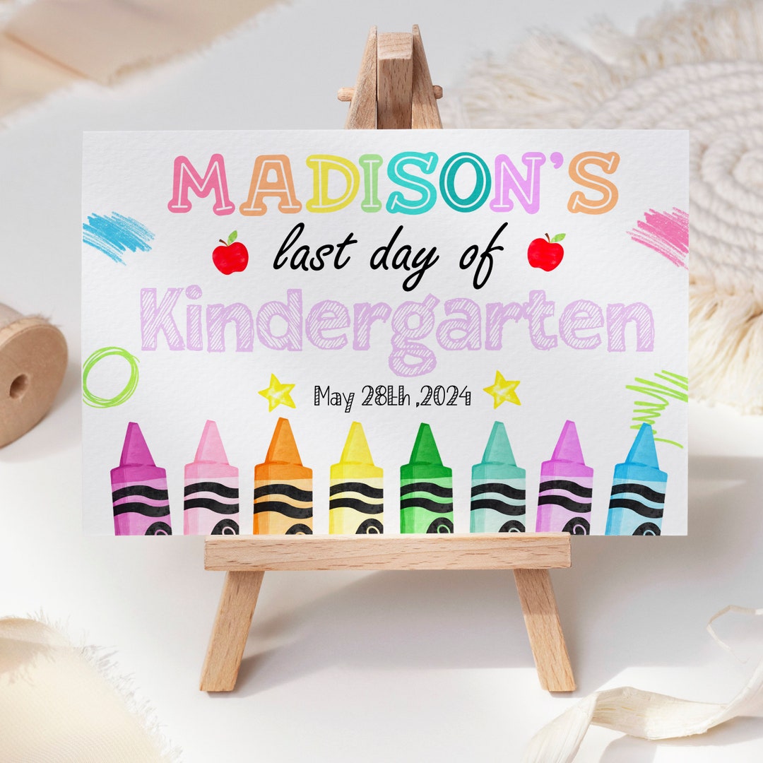 Editable Last Day of School Sign, Last Day of Kindergarten Sign School ...