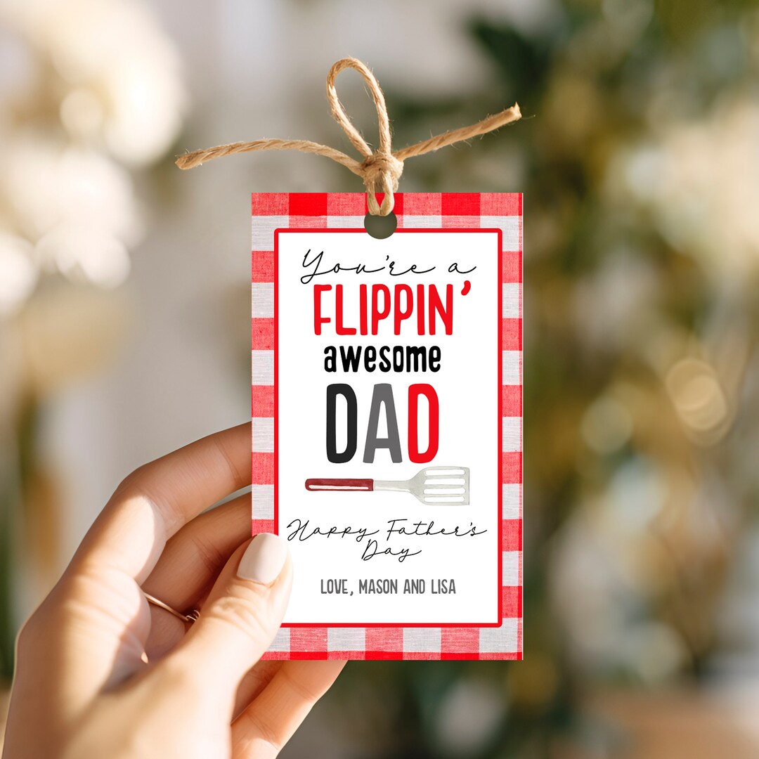 Editable Father's Day Tag You're a Flippin' Awesome Dad Fathers Day ...