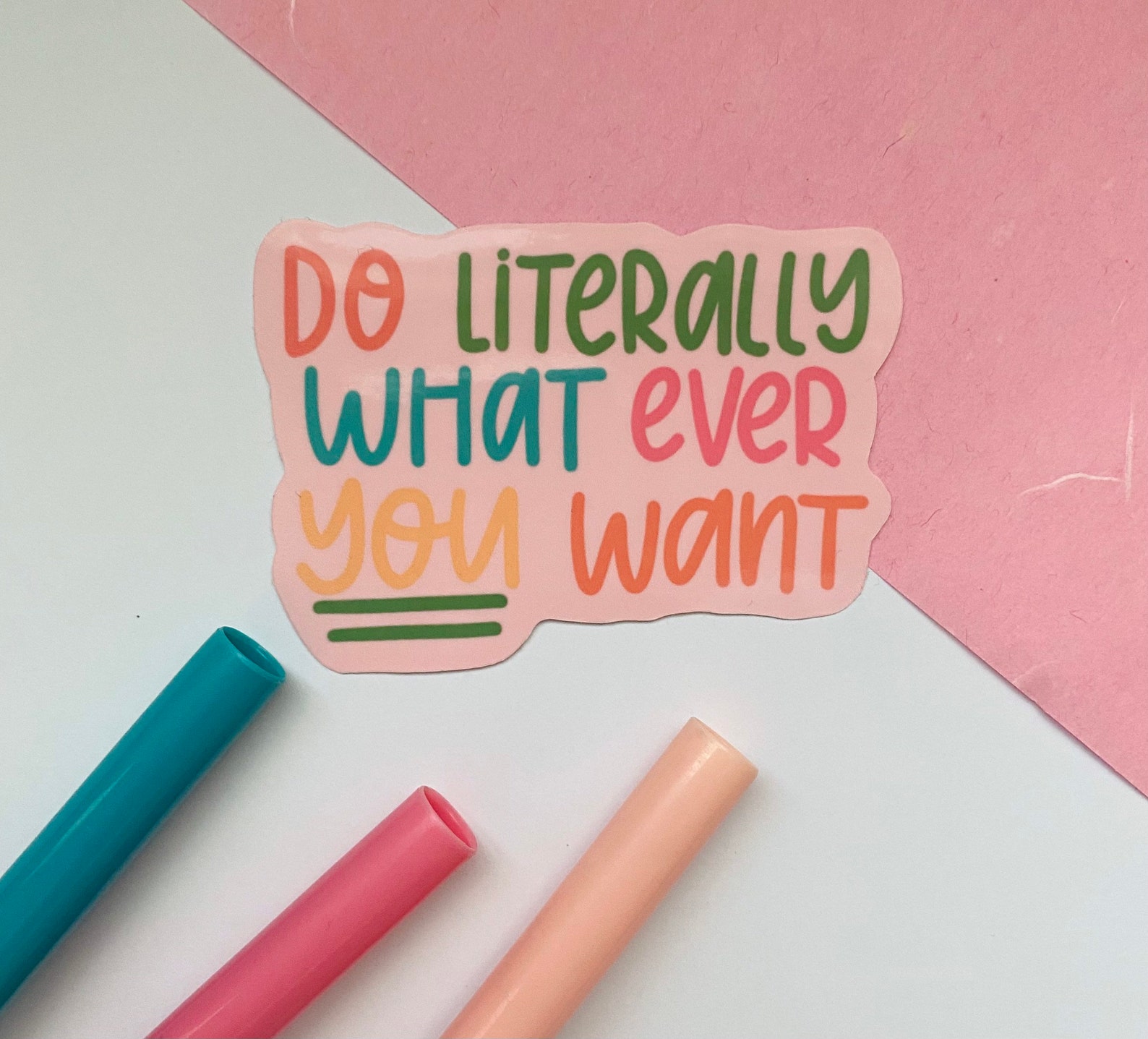 Do Whatever YOU Want Positive Reminder Sticker Die Cut - Etsy