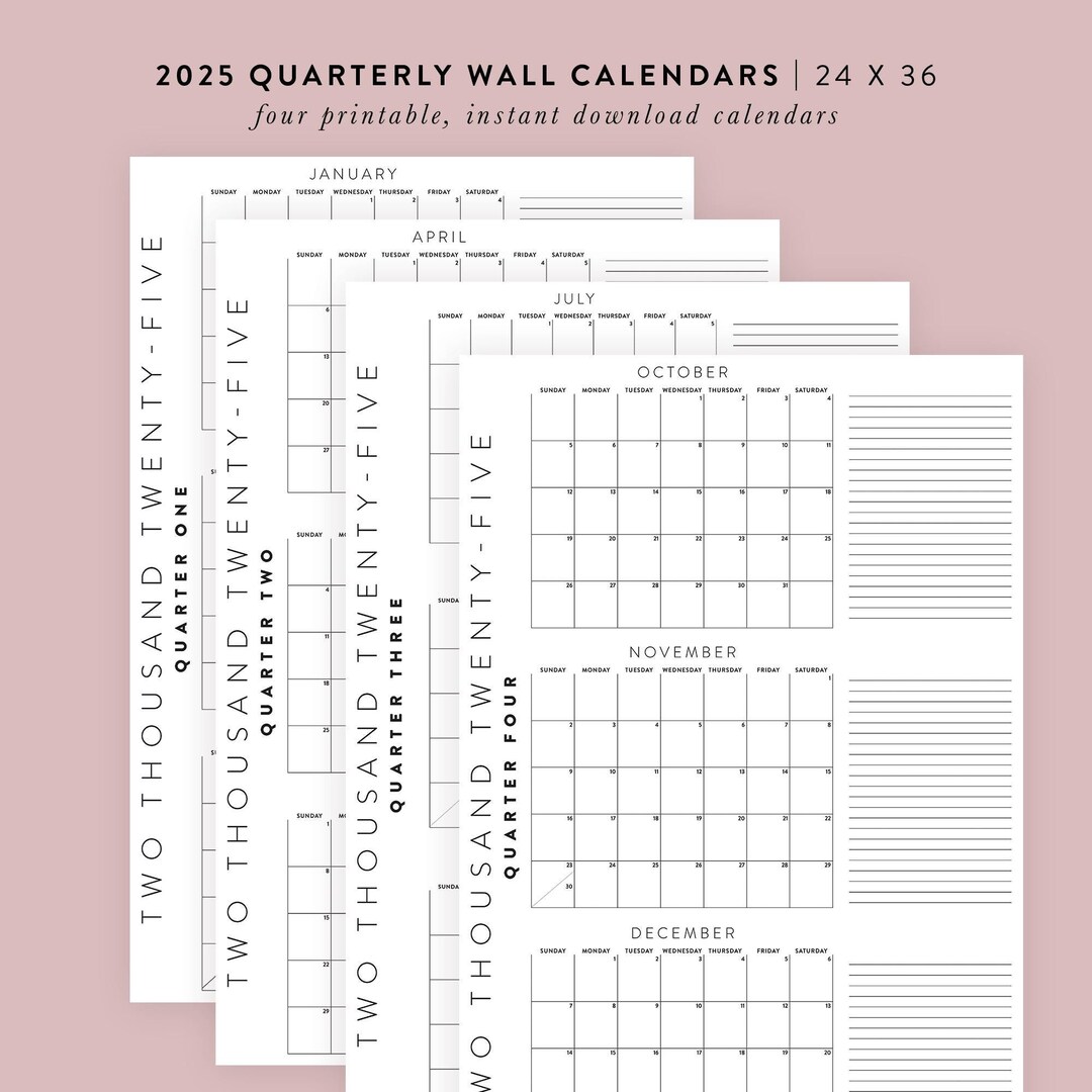 Printable 2025 Quarterly Wall Calendars | 4 - 24x36, 18x24, 8.5x11 ...