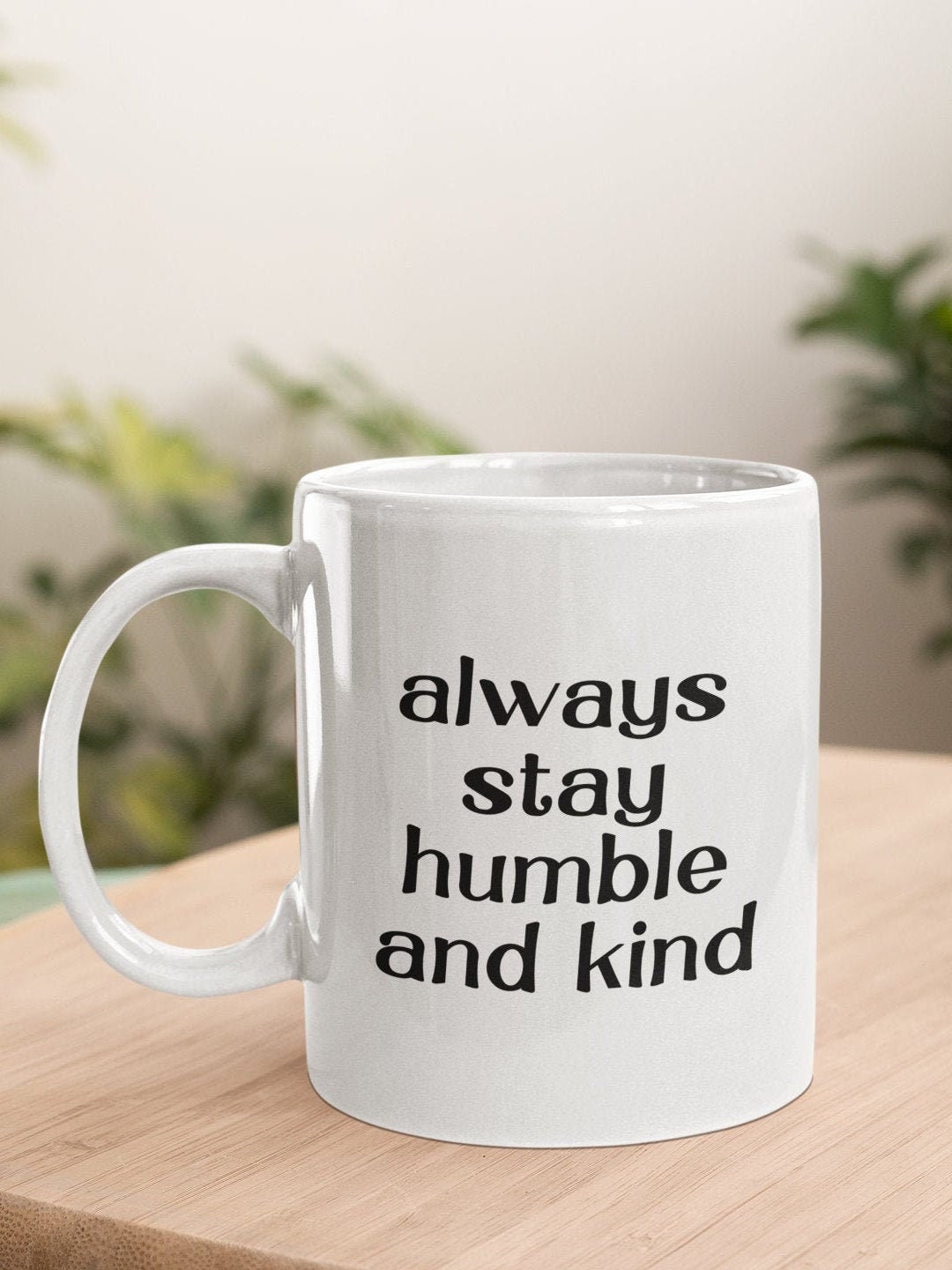 Siempre manténgase humilde y amable Tazas inspiradoras Lema de ...