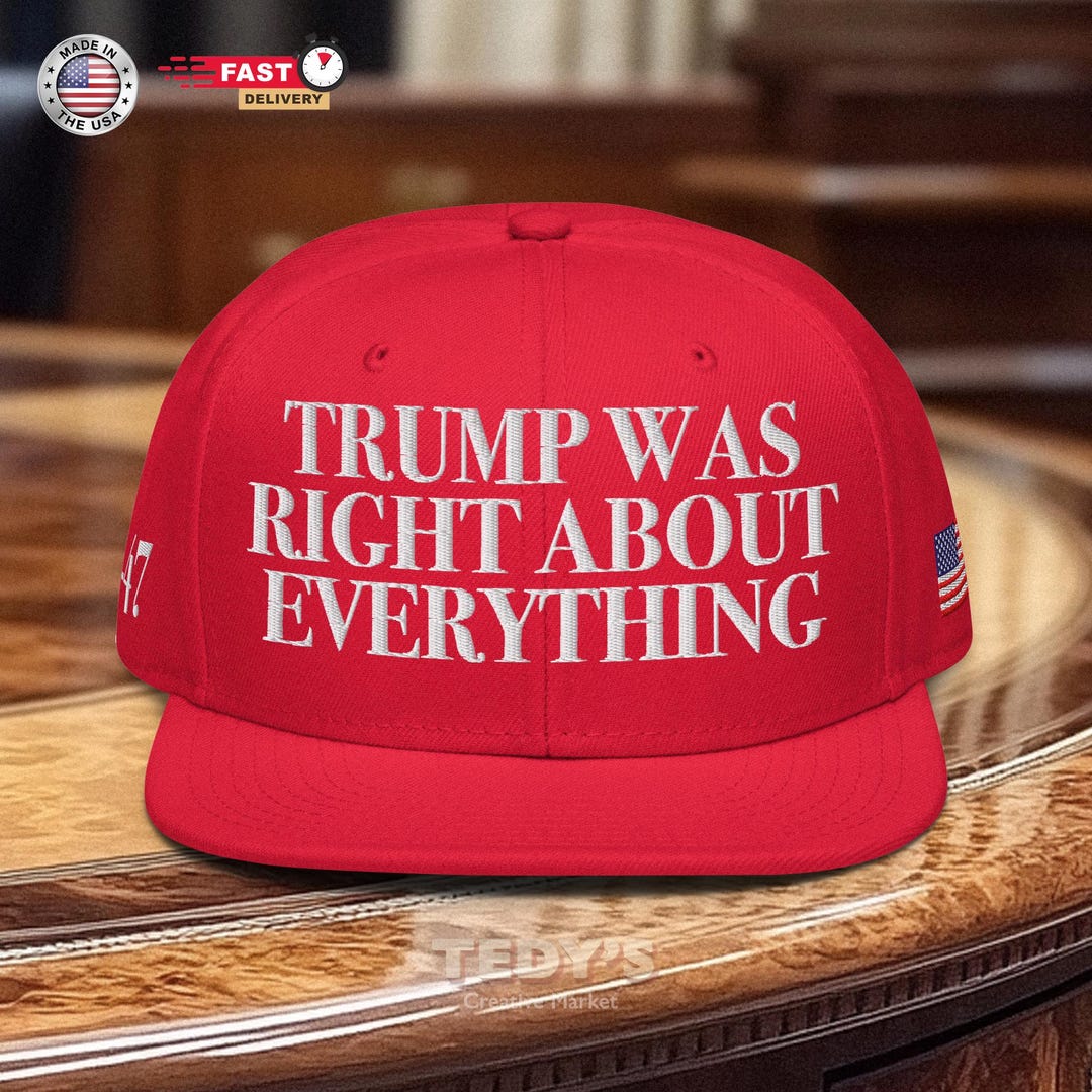 Trump Was Right About Everything Embroidered Cap MAGA 45-47 Flat Bill ...