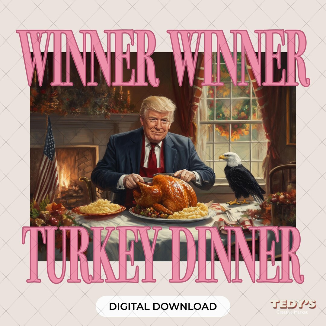 Donald Trump Winner Winner Chicken Dinner PNG, President Trump 47 PNG ...