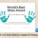 Mothers Day Award Handprint Craft, Worlds Best Mom Certificate, Mothers ...