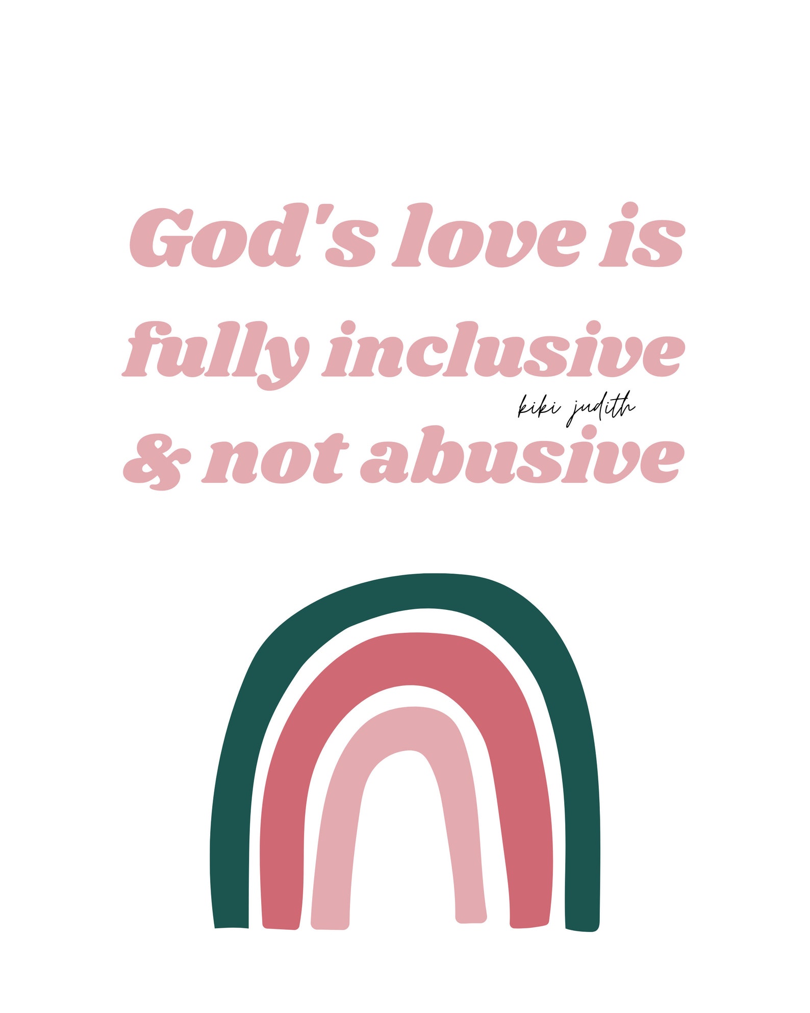 God's Love is Fully Inclusive & Not Abusive Printable - Etsy