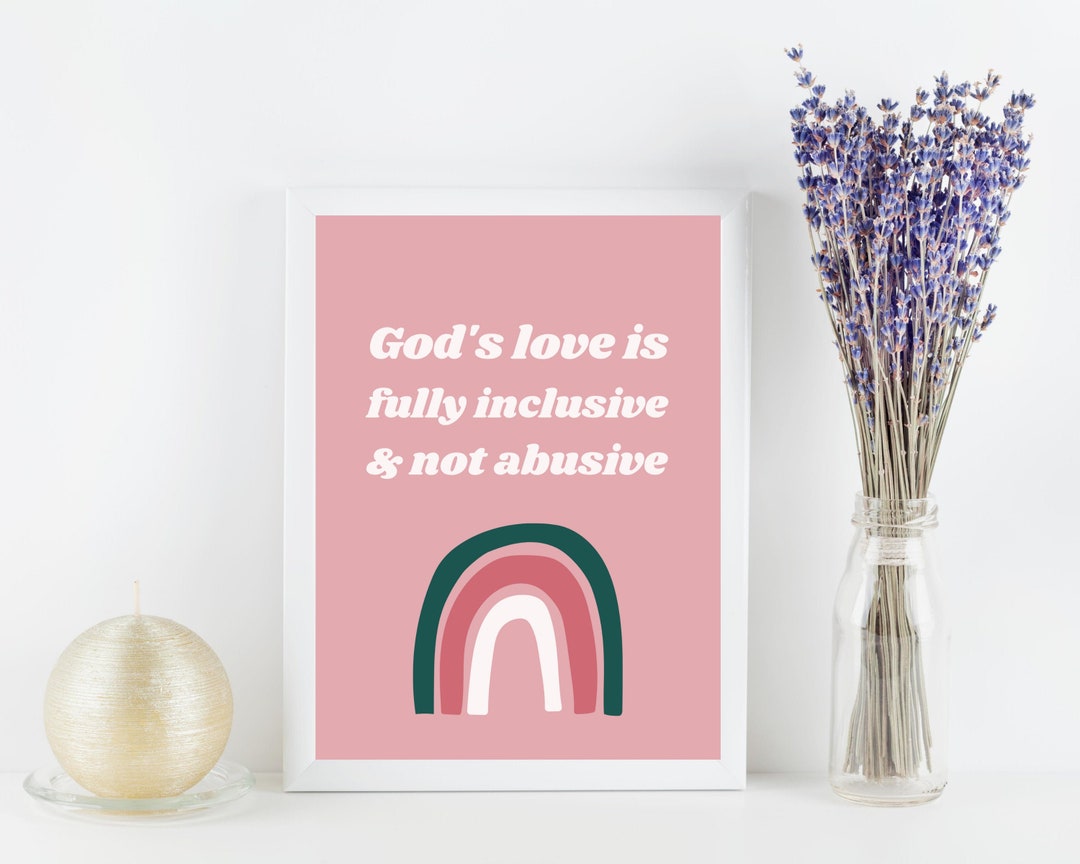 God's Love is Fully Inclusive & Not Abusive Printable - Etsy