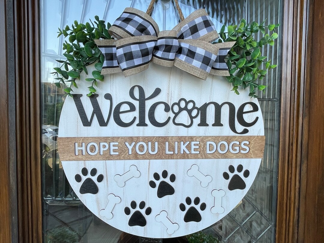 Welcome, Hope You Like Dogs Door Hanger | Sign With Paw Prints | Front ...