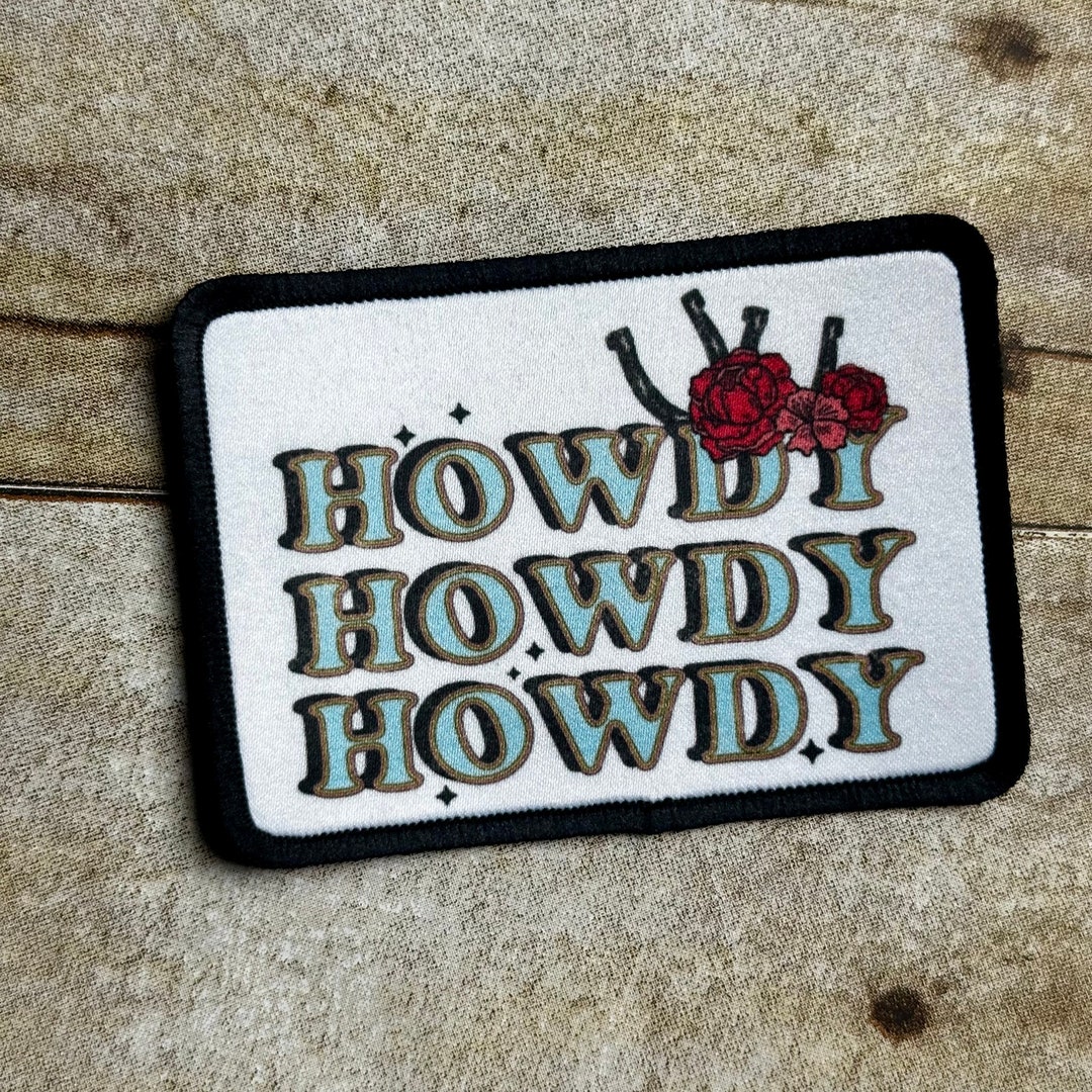 Howdy, Howdy, Howdy Patch With Black Border - Etsy