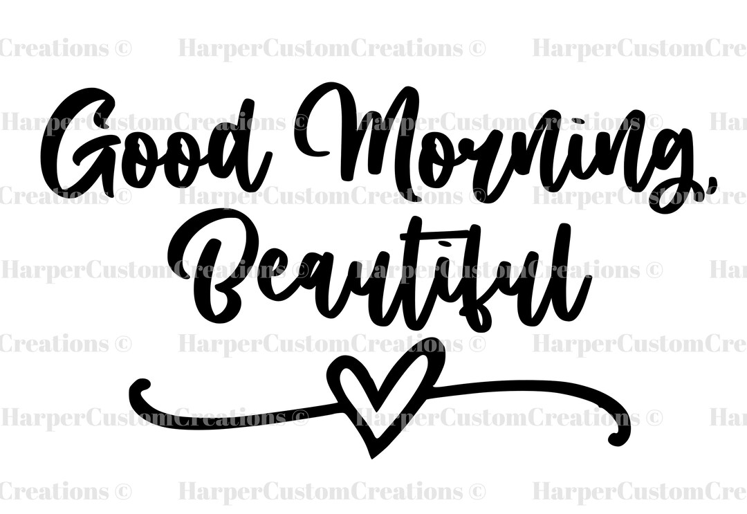 Good Morning Beautiful SVG, Hello Beautiful Sign, Hello Beautiful Decal ...