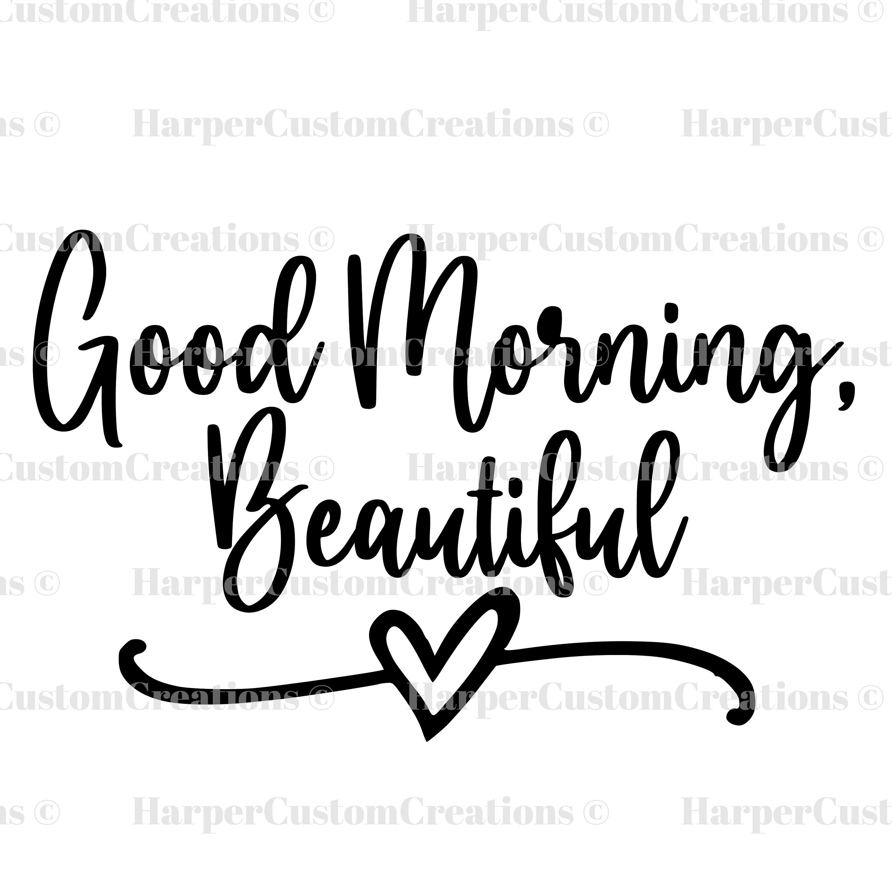 Good Morning Beautiful SVG Hello Beautiful Sign Hello - Etsy