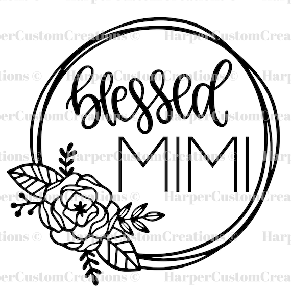 Blessed Mimi SVG Mimi Sayings Grandma Svg Mimi Shirt - Etsy