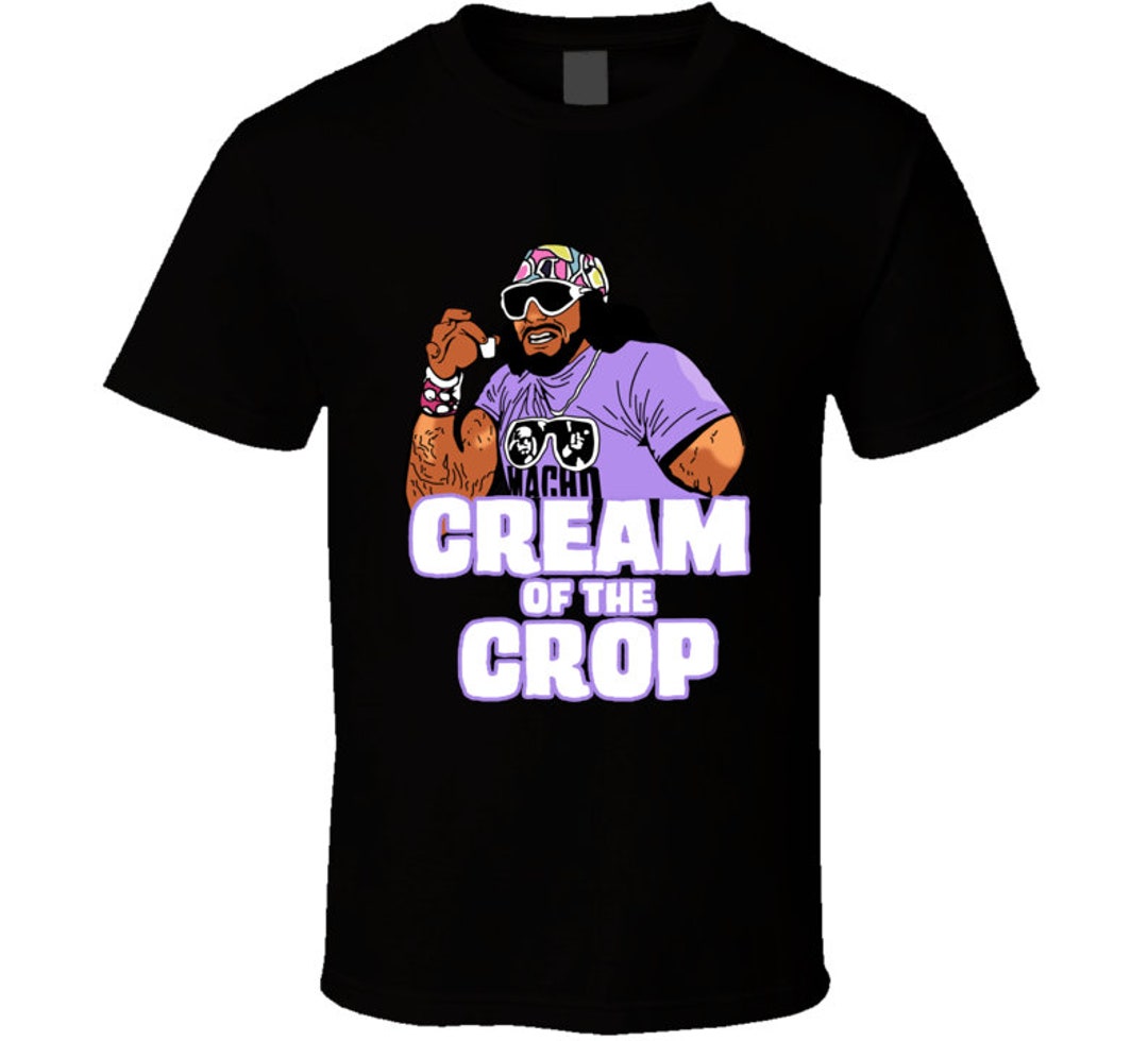 Macho Man Randy Savage Cream of the Crop Wrestling T Shirt - Etsy