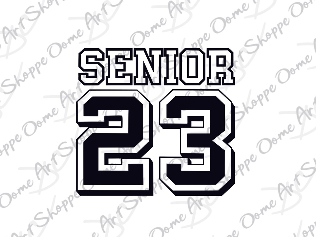 Senior 2023 PNG, Senior 2023, Senior 2023 Shirt, Senior Class of 23 ...