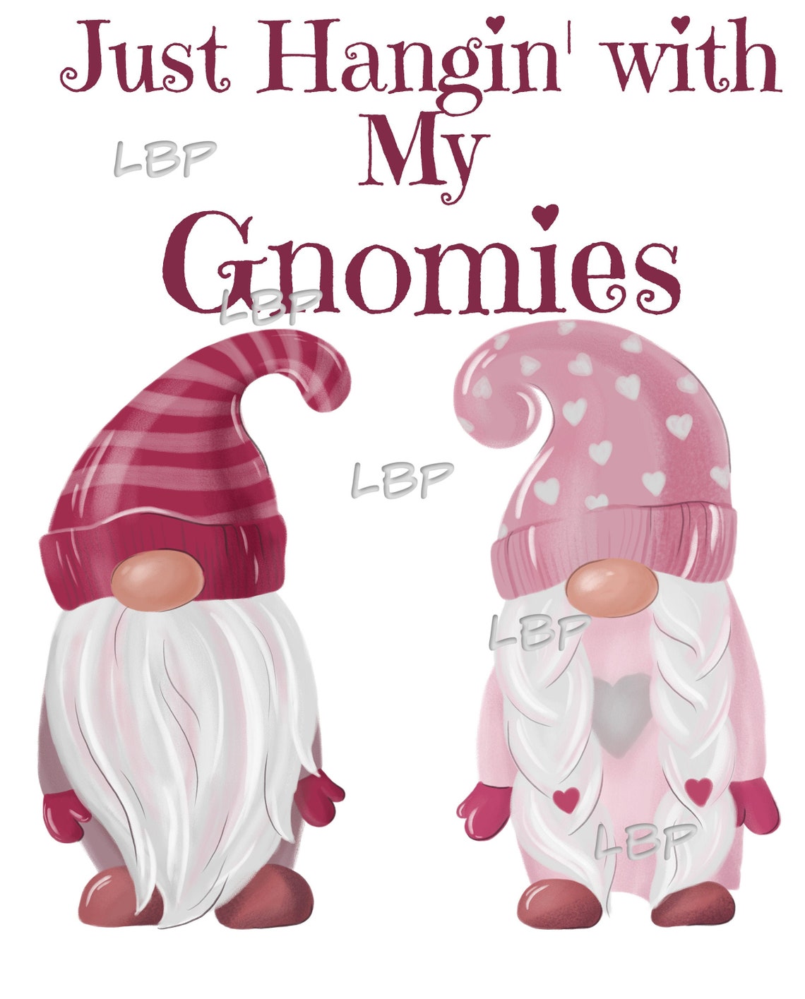 Just Hangin With My Gnomies, Whimsical Valentine Gnomes,perfect for ...