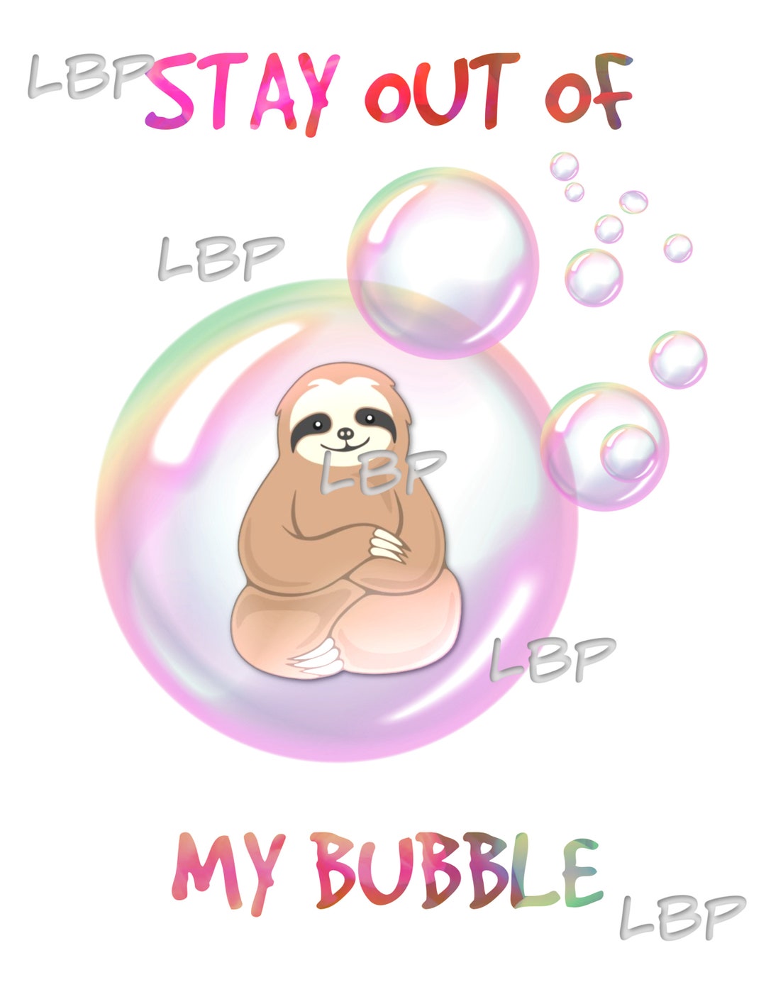 Happy Sloth Stay Out of My Bubble Bubbles Sloth Sloth - Etsy