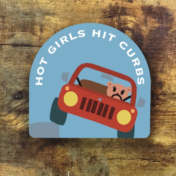 Hot Girls Hit Curb Sticker - Etsy