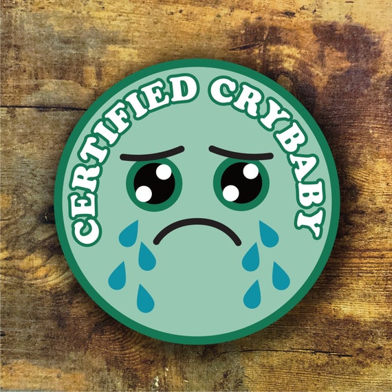 Certified Crybaby Sticker Funny Joke Sticker Gift for - Etsy