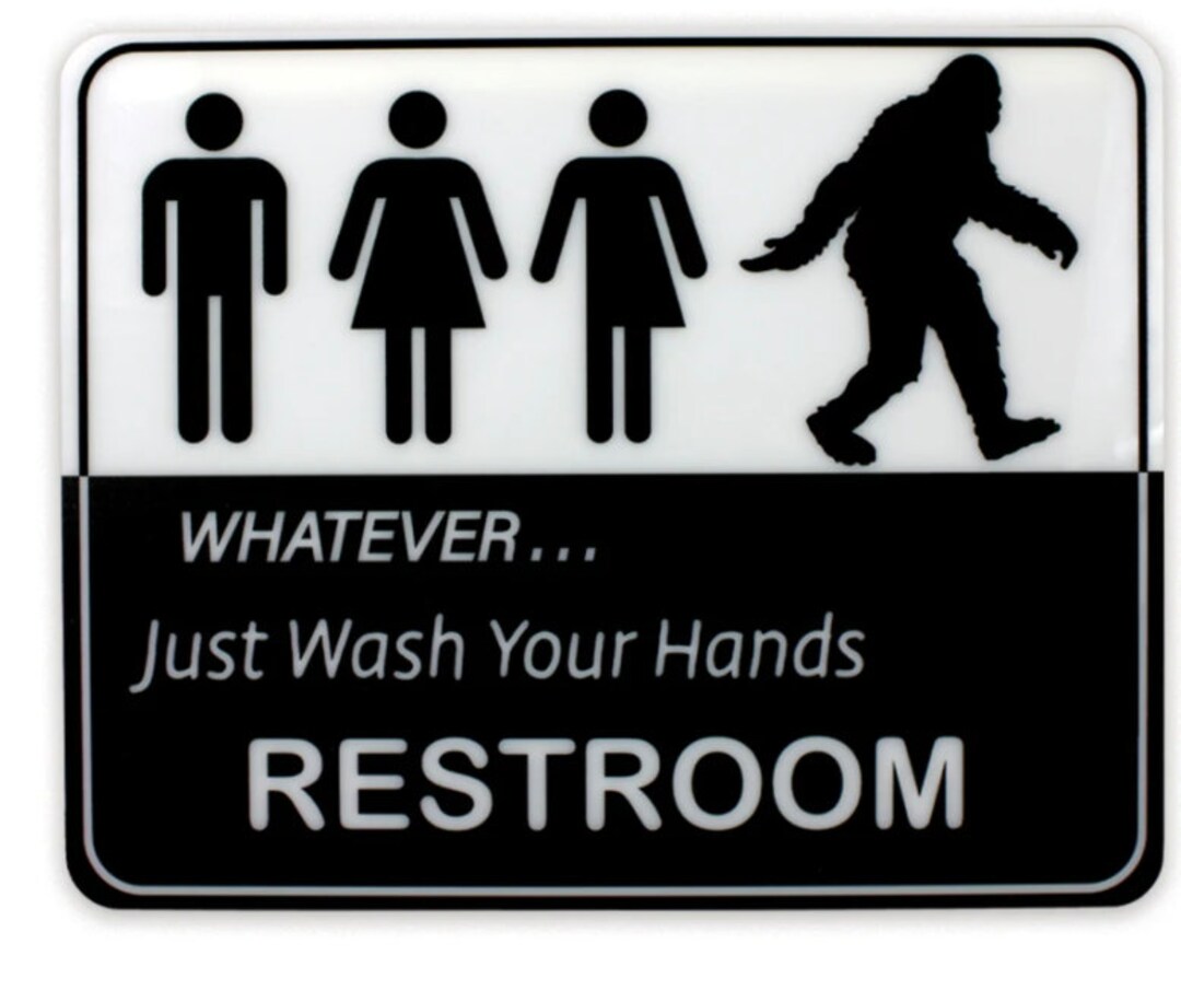 Bathroom Restroom Sign - Whatever, Just Wash Your Hands! - Etsy