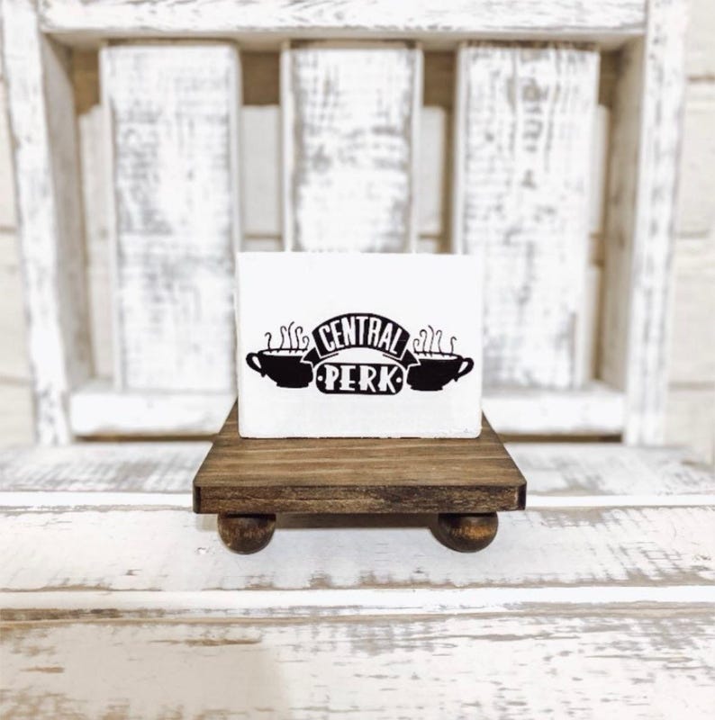 Friends Central Perk How You Doin I’ll Be There for You Pivot Farmhouse ...