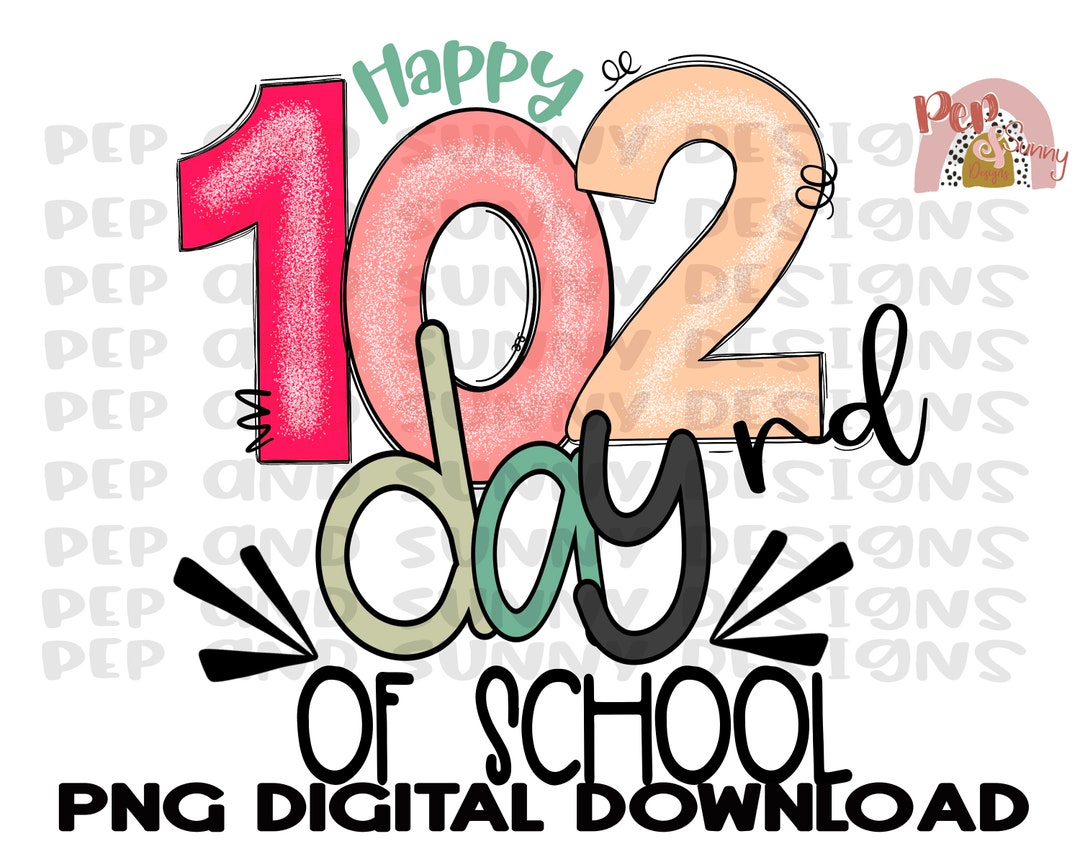 102nd Day of School | Happy 102 Days | School | PNG Digital Download ...