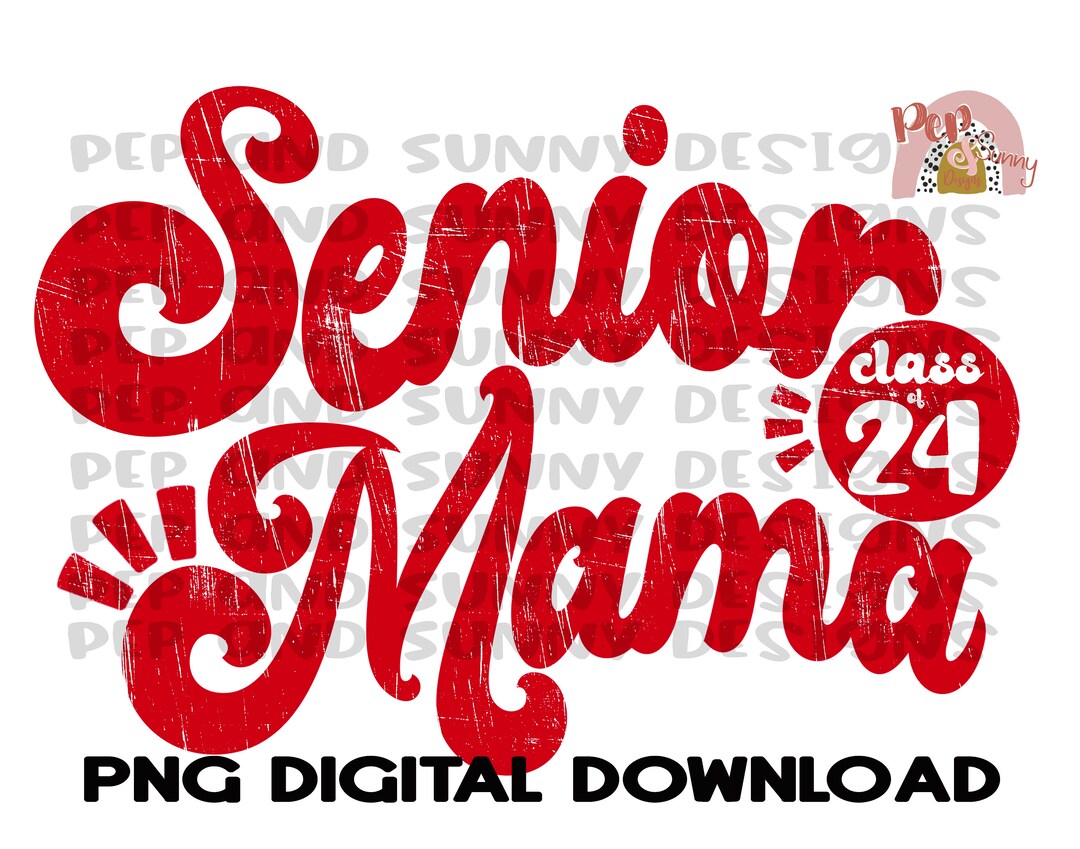 Senior Mama Distressed Design Mom Seniors 2024 PNG Digital Download ...