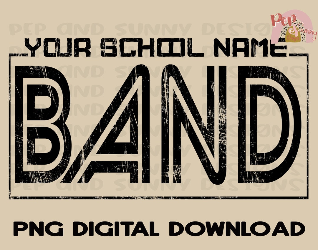Band | School Band | Distressed Design | Your School | PNG Digital ...