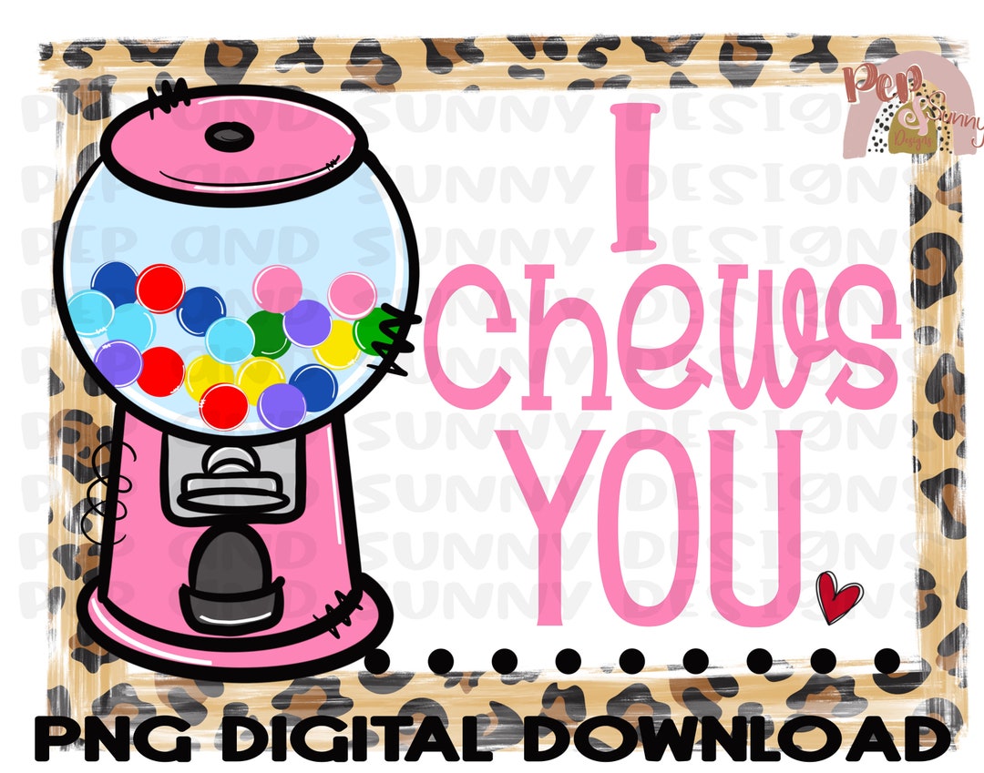 I Chews You Gumball Machine | Valentine’s Day | Hand Drawn | PNG ...