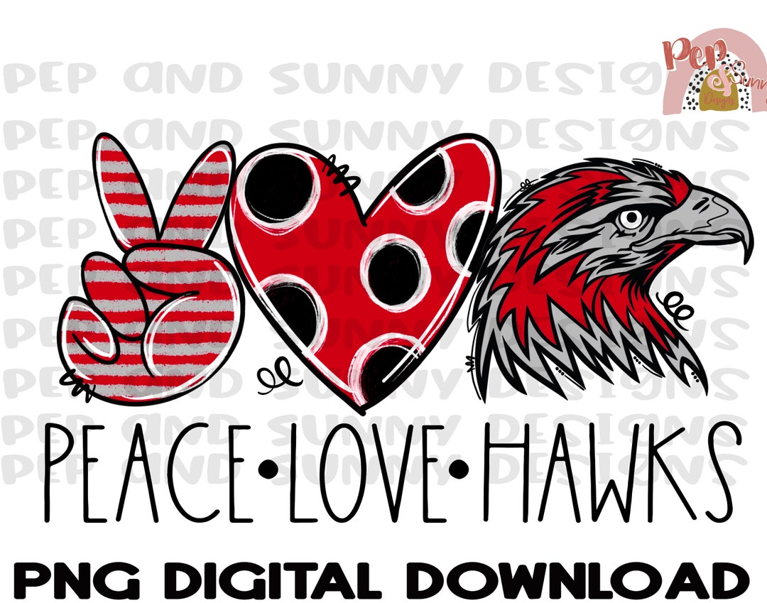 Peace Love Hawks | Hawks | Spirit Tee | PNG Digital Download ...