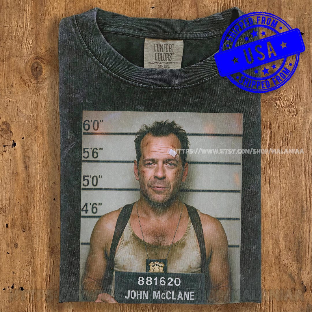 John Mcclane Mugshot Shirt, Die Hard Movie Tee, Bruce Willis T-shirt ...
