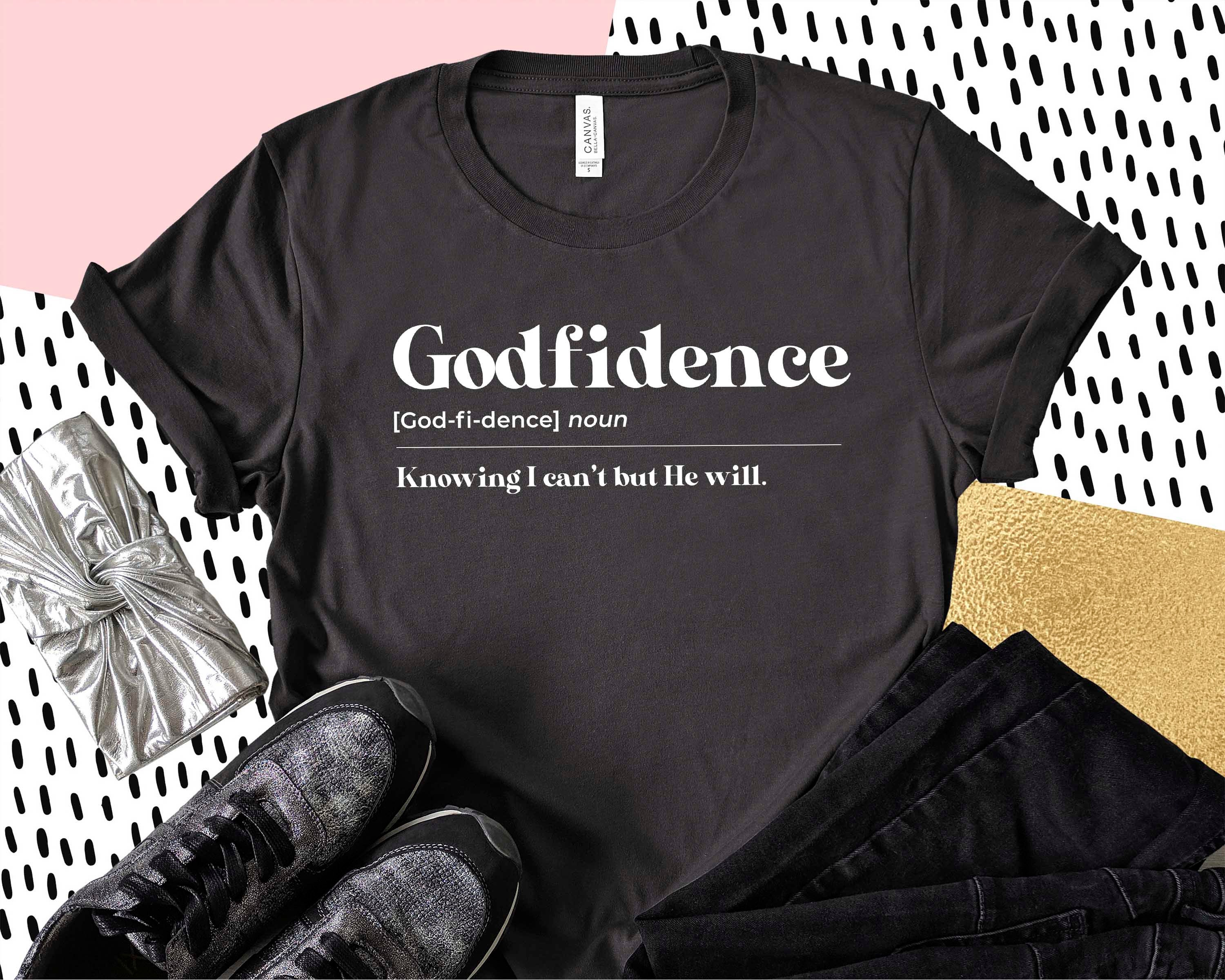 Godfidence Shirt Inspirational Quote Inspirational Shirt Etsy