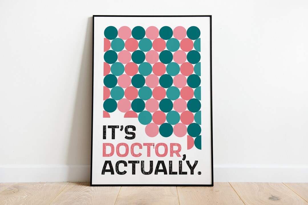 Phd Motivation Poster 'it's Doctor, Actually.' Digital Art Print - A4 ...